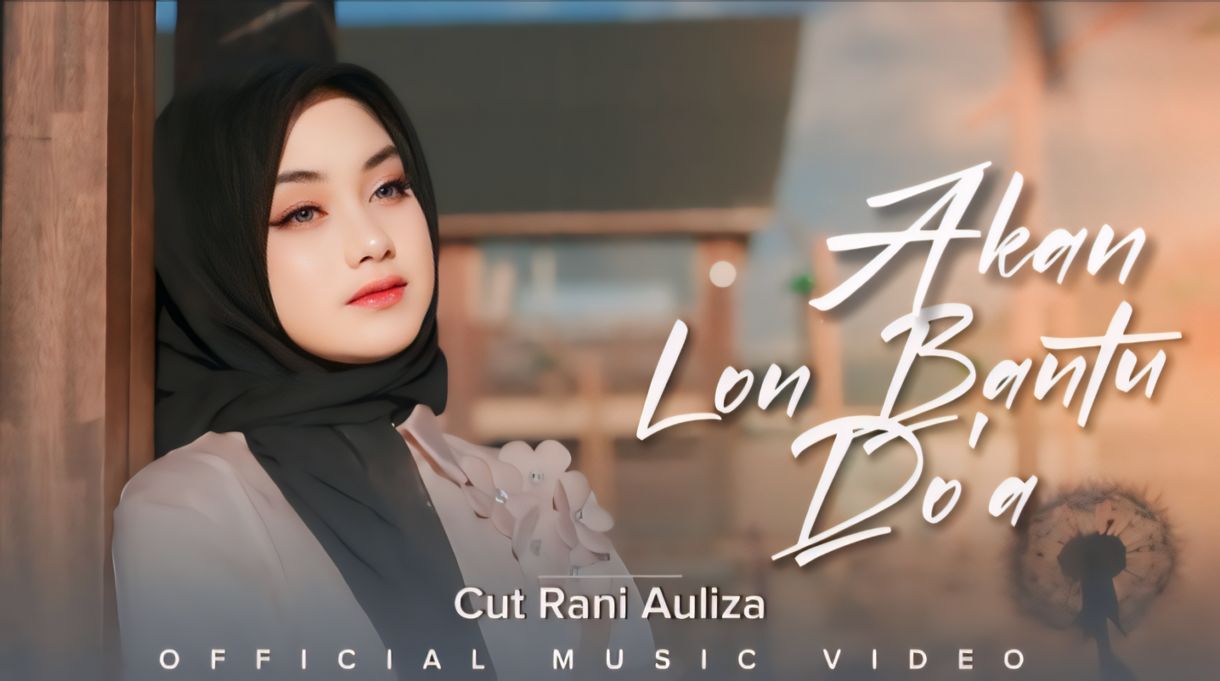 Lagu Aceh "Akan Lon Bantu Doa" Lantunan Cut Rani Auliza Trending di YouTube